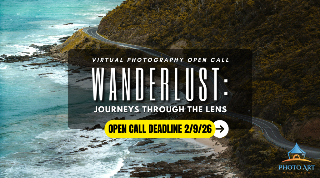 Open Call - Wanderlust Virtual Juried Photography Exhibit