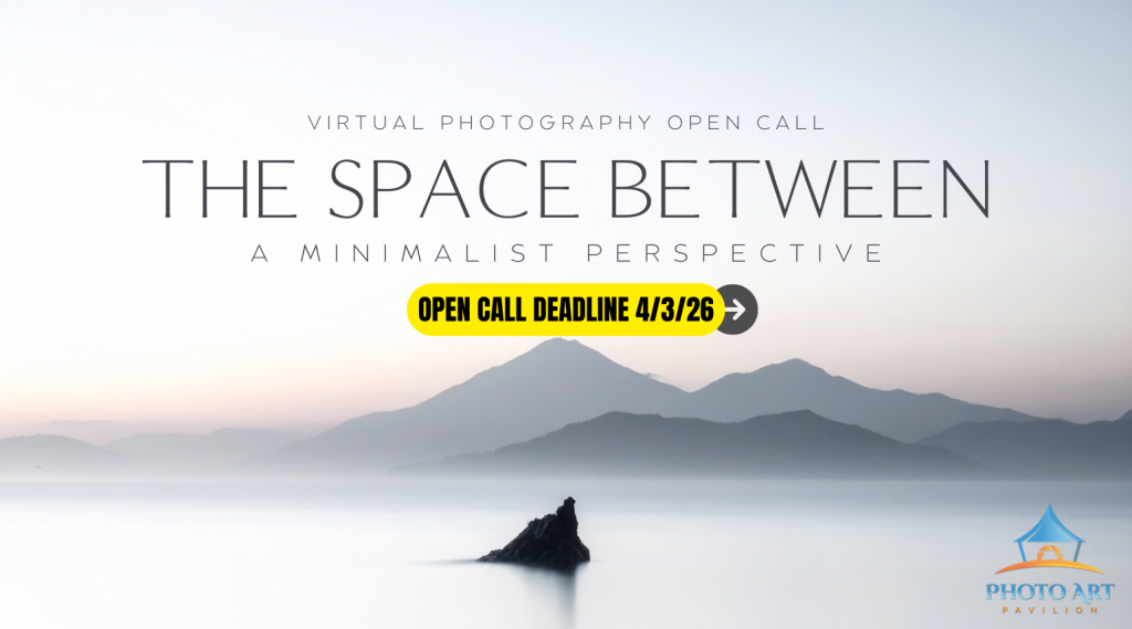 Open Call - The Space Between Virtual Juried Photography Exhibit